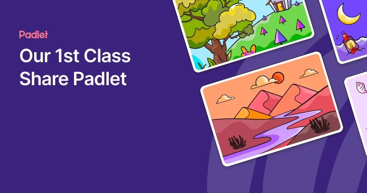 Our 1st Class Share Padlet