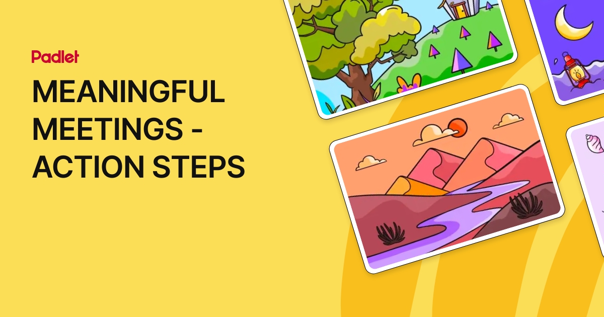 MEANINGFUL MEETINGS - ACTION STEPS