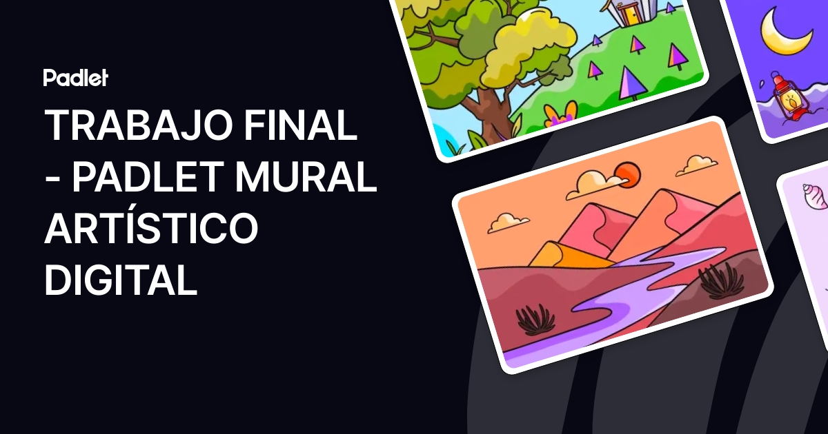 TRABAJO FINAL - PADLET MURAL ARTÍSTICO DIGITAL