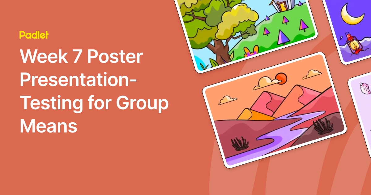 Week 7 Poster Presentation- Testing for Group Means