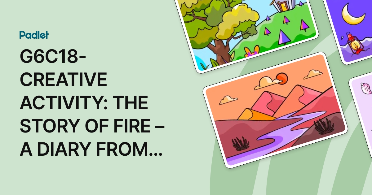 G6C18- CREATIVE ACTIVITY: THE STORY OF FIRE – A DIARY FROM THE STONE ...