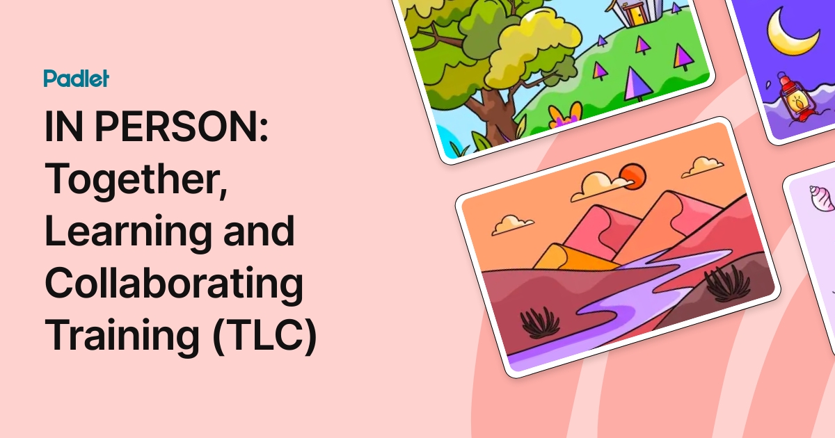 IN PERSON: Together, Learning and Collaborating Training (TLC)