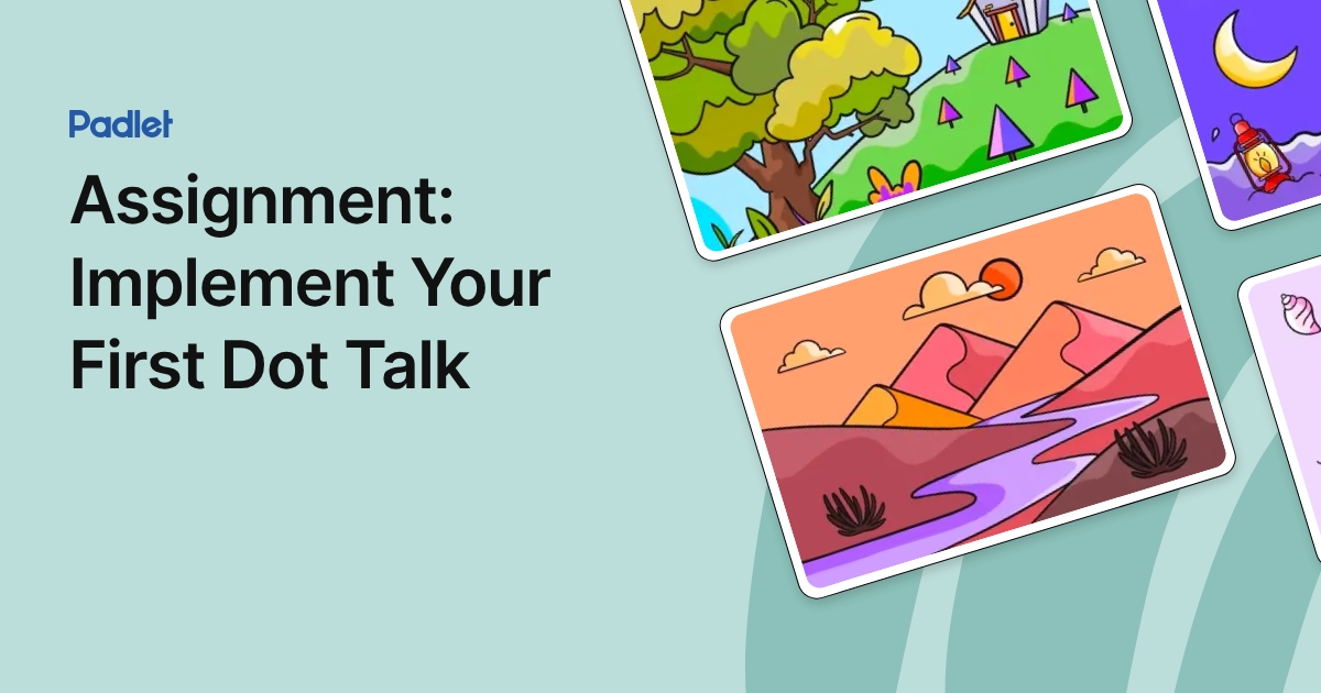 Assignment: Implement Your First Dot Talk
