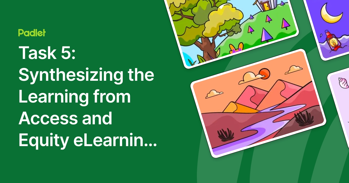 Task 5: Synthesizing the Learning from Access and Equity eLearning Part 2