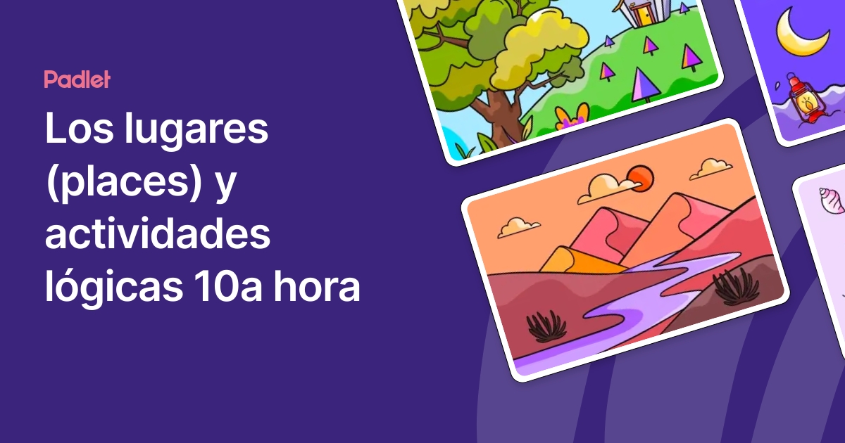 Los lugares (places) y actividades lógicas 10a hora