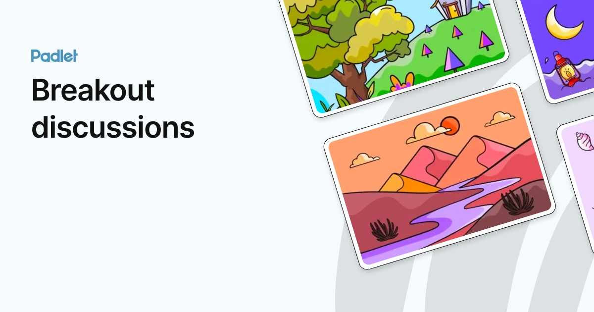 Breakout discussions