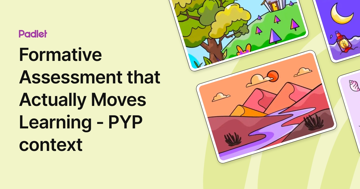 Formative Assessment that Actually Moves Learning - PYP context
