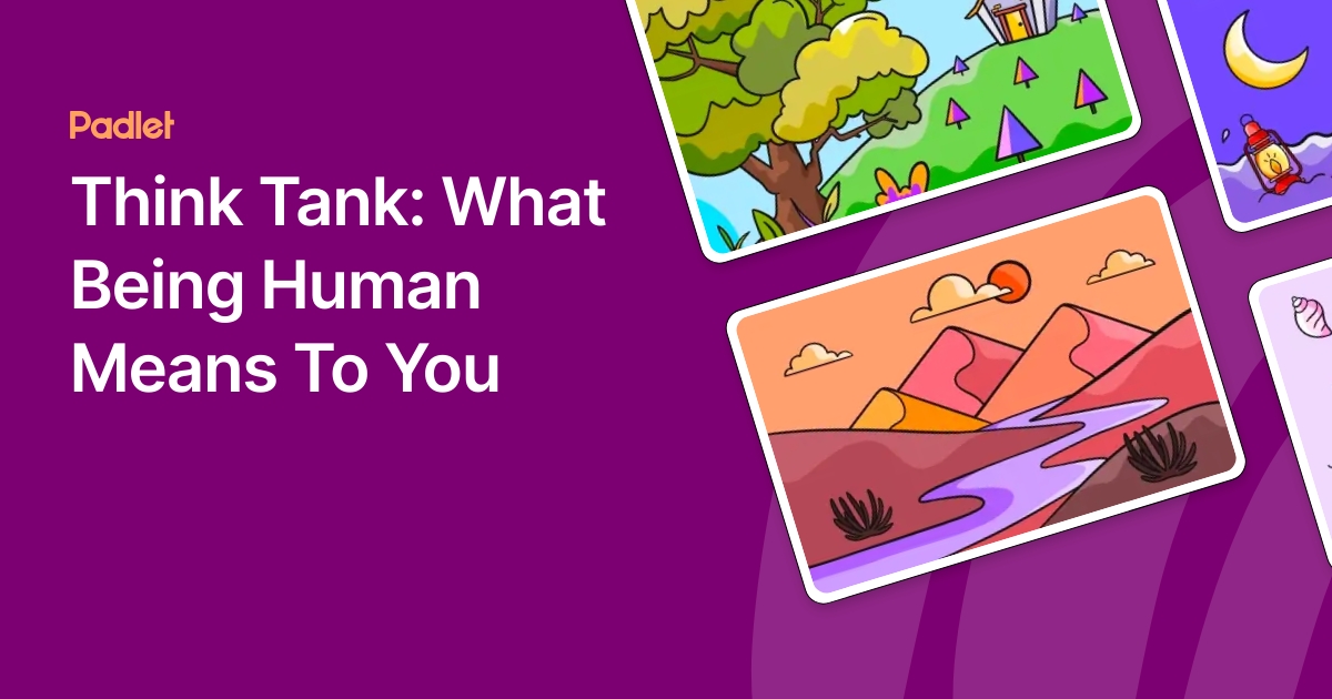 Think Tank: What Being Human Means To You