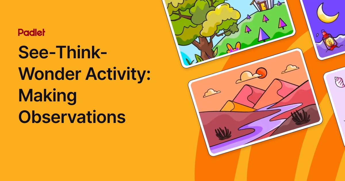 See-Think-Wonder Activity: Making Observations