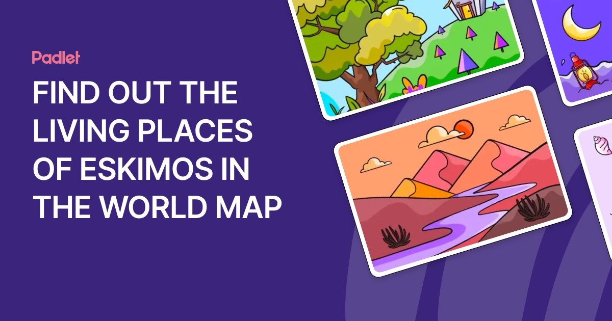 FIND OUT THE LIVING PLACES OF ESKIMOS IN THE WORLD MAP