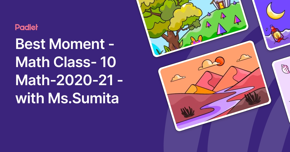 Best Moment - Math Class- 10 Math-2020-21 -with Ms.Sumita