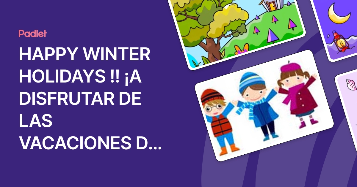 HAPPY WINTER HOLIDAYS !! ¡A DISFRUTAR DE LAS VACACIONES DE INVIERNO!