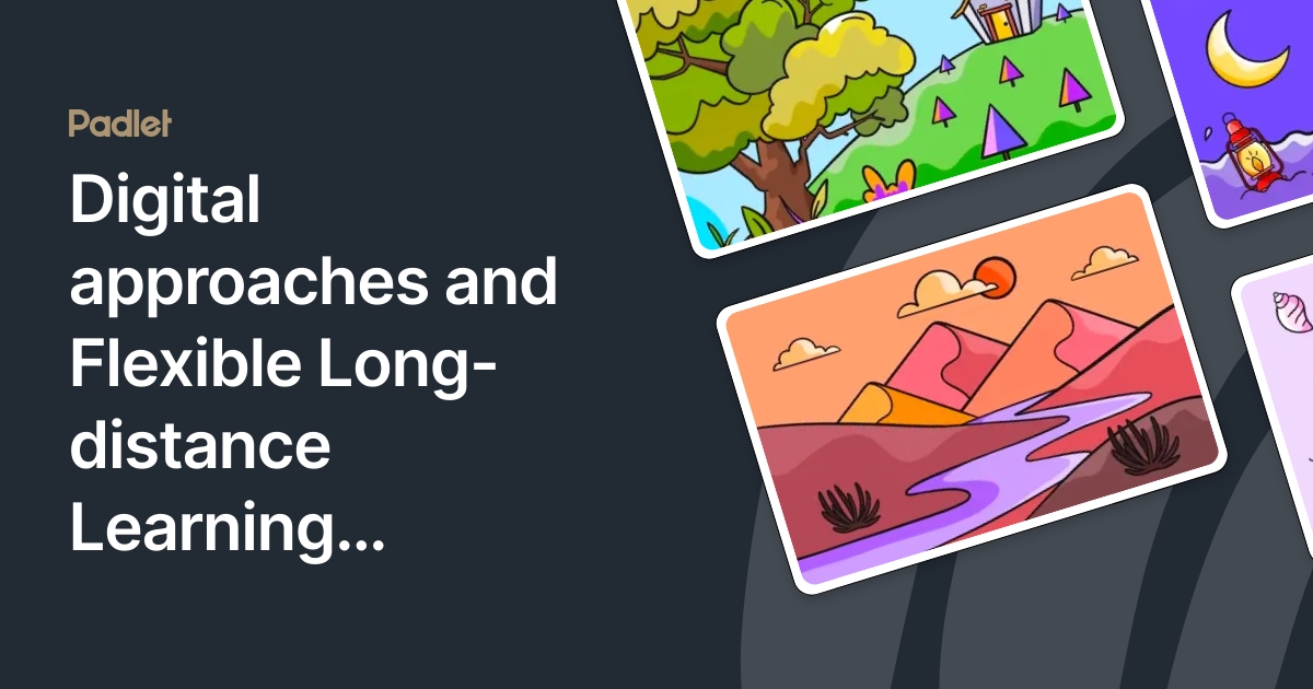 Digital approaches and Flexible Long-distance Learning Solutions