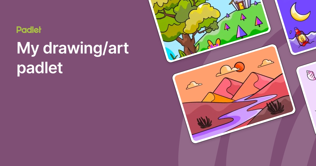 My drawing/art padlet