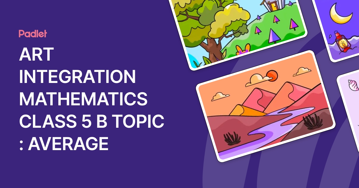 ART INTEGRATION MATHEMATICS CLASS 5 B TOPIC : AVERAGE
