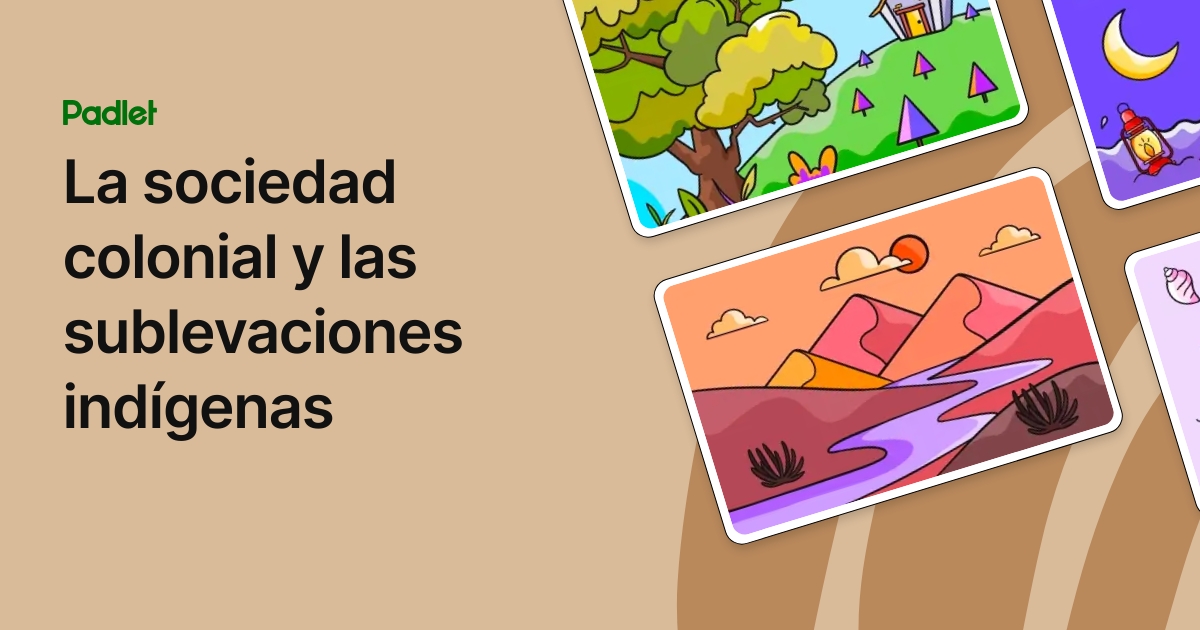 La sociedad colonial y las sublevaciones indígenas