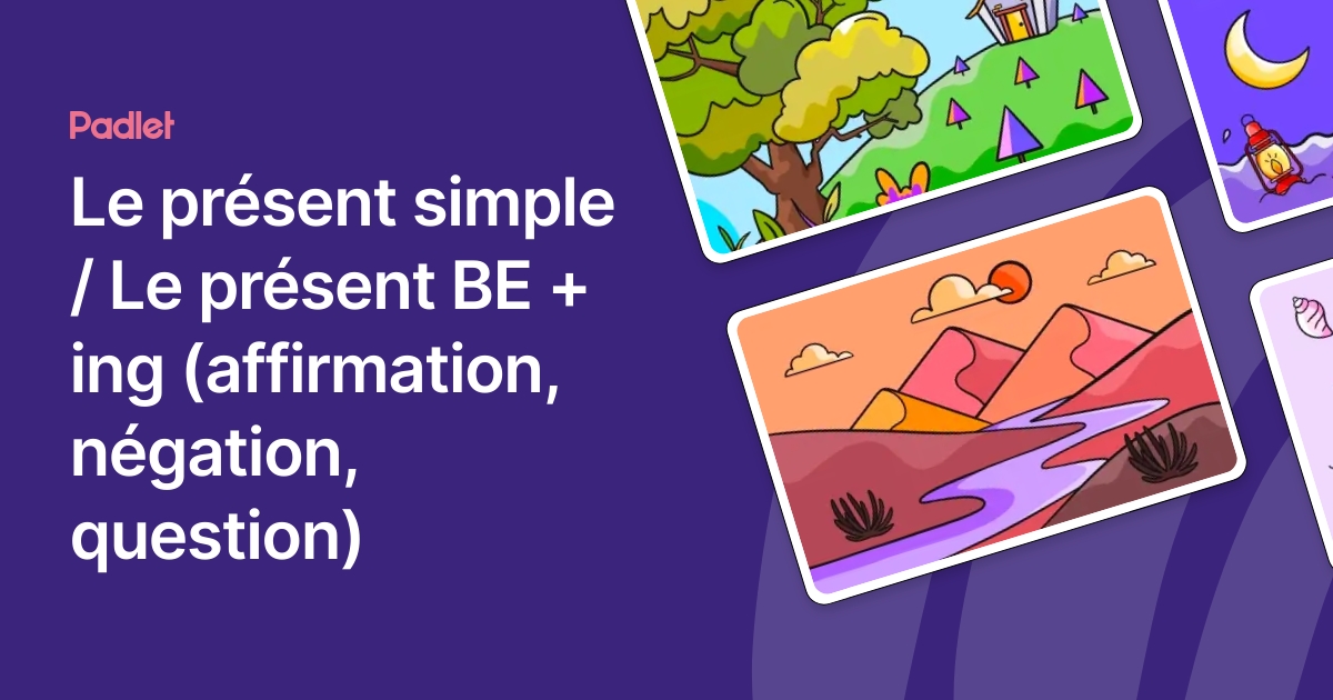 Le présent simple / Le présent BE + ing (affirmation, négation, question)