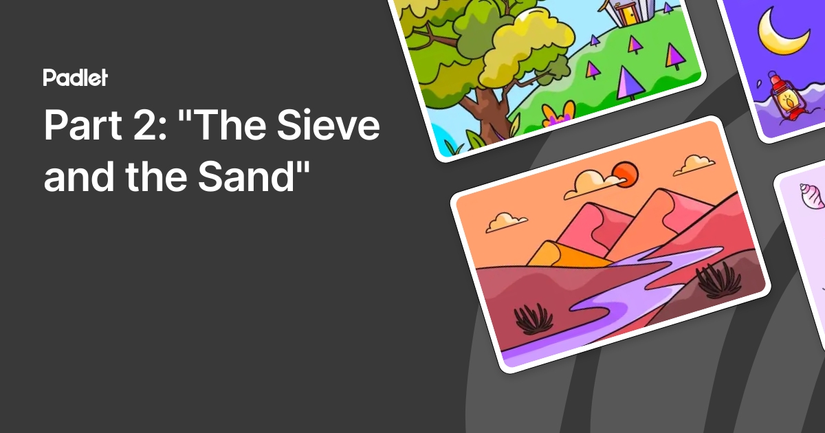 Part 2: "The Sieve and the Sand"