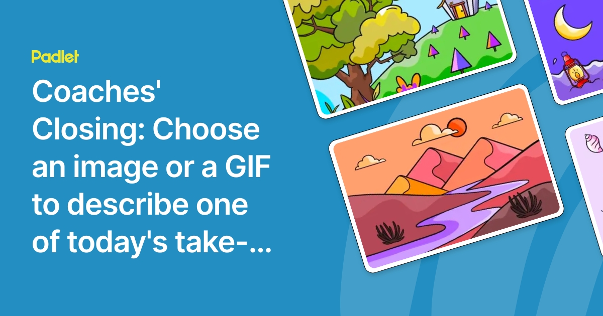Coaches' Closing: Choose an image or a GIF to describe one of today's ...