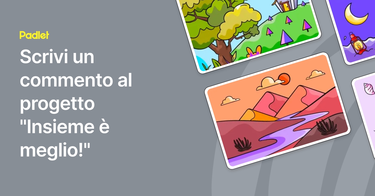 Scrivi un commento al progetto "Insieme è meglio!"