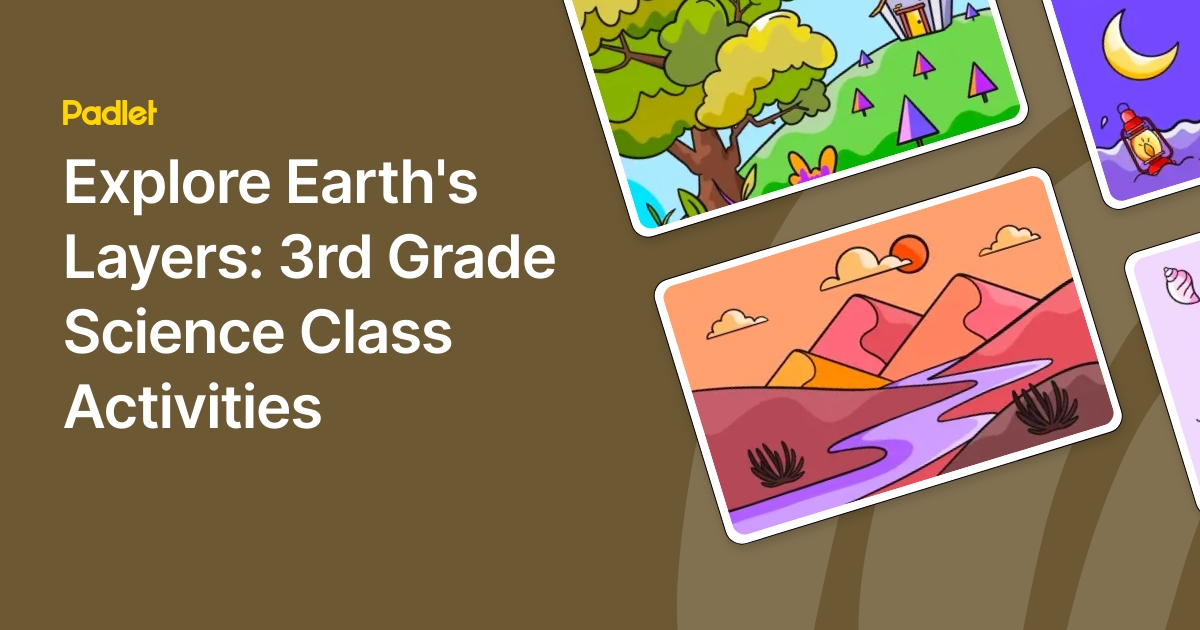 Explore Earth's Layers: 3rd Grade Science Class Activities