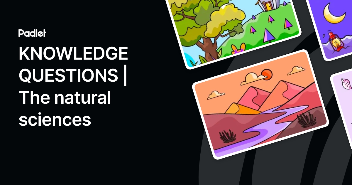 KNOWLEDGE QUESTIONS | The natural sciences