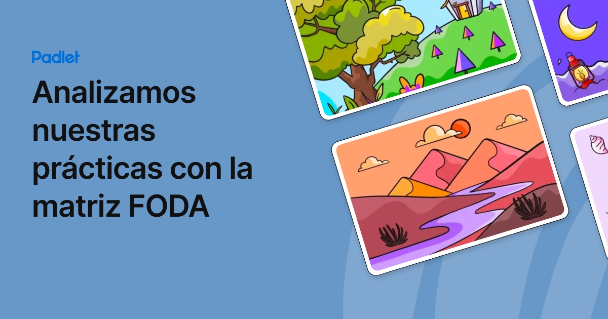 Analizamos nuestras prácticas con la matriz FODA