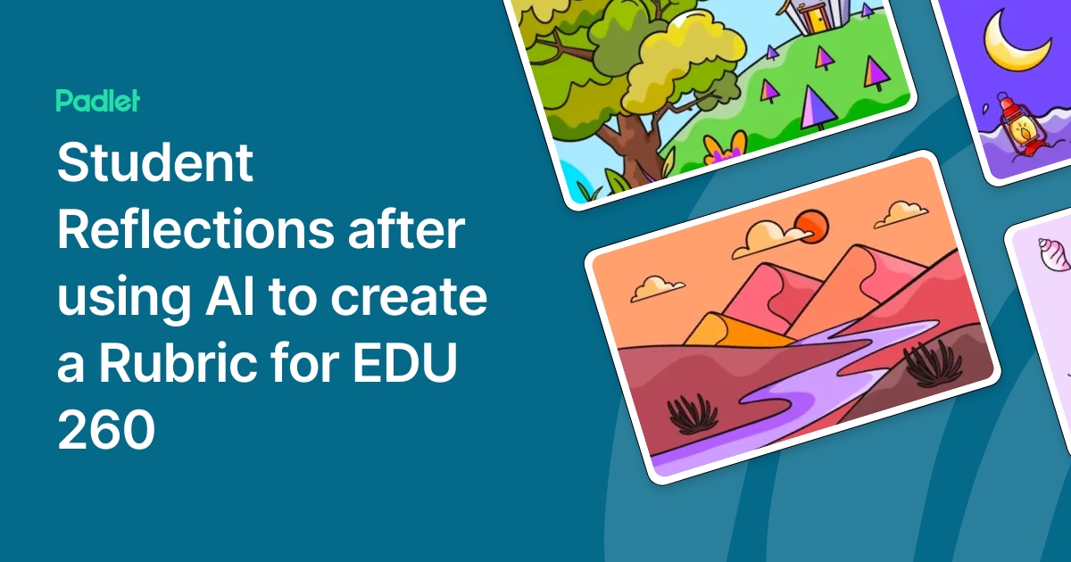 Student Reflections after using AI to create a Rubric for EDU 260