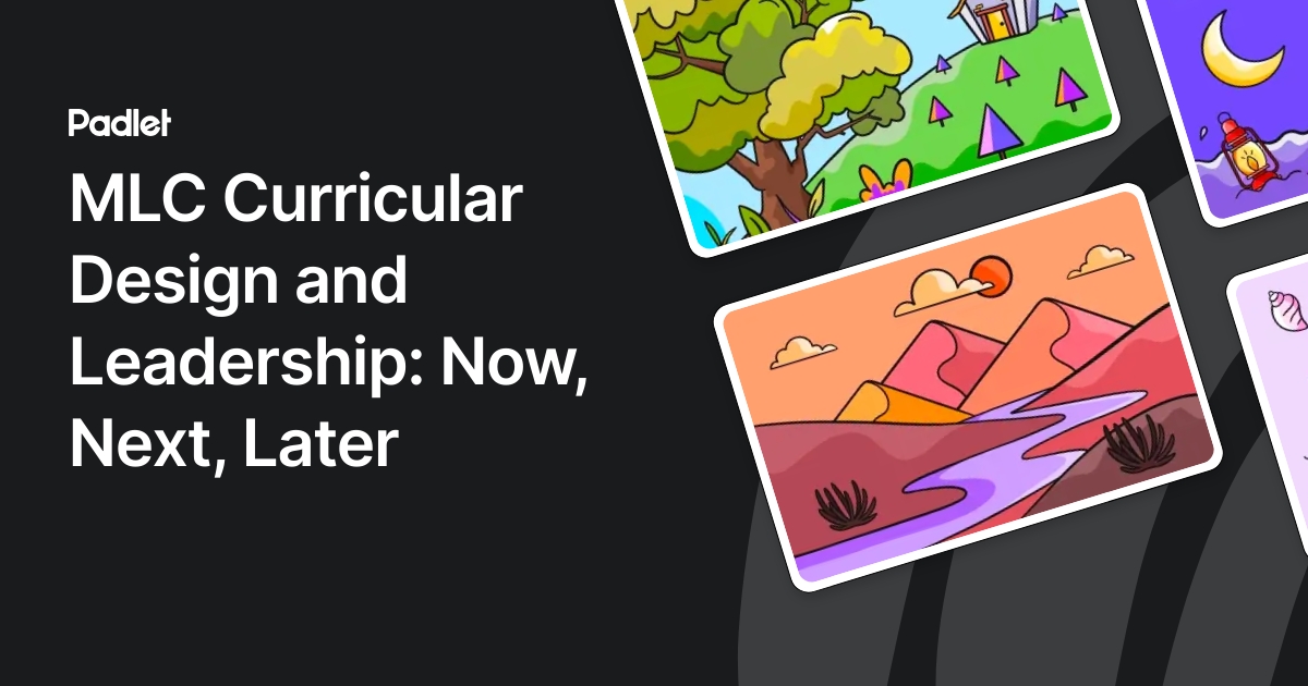 MLC Curricular Design and Leadership: Now, Next, Later
