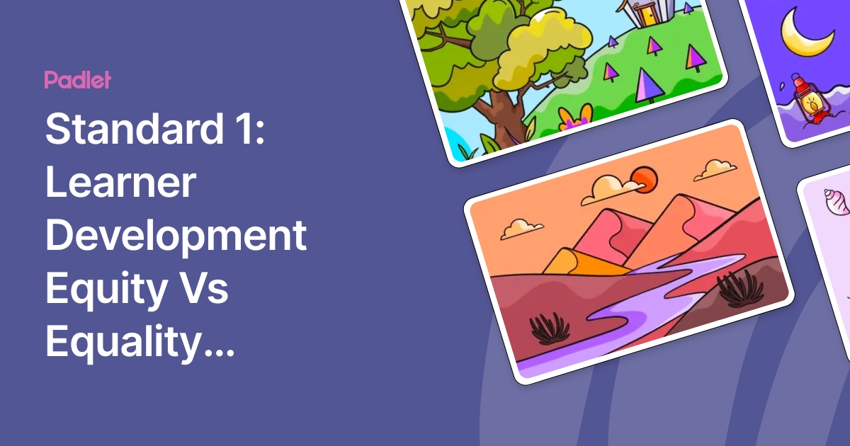 Standard 1: Learner Development Equity Vs Equality Discussion