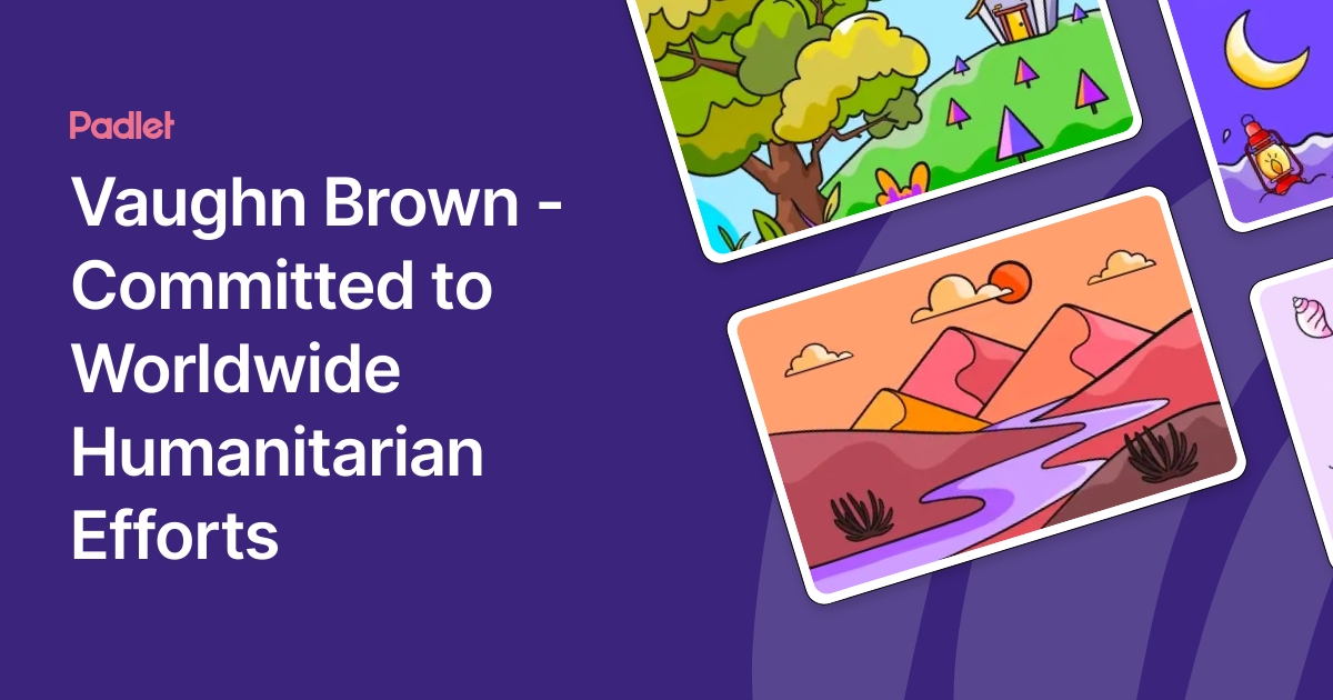 Vaughn Brown - Committed to Worldwide Humanitarian Efforts