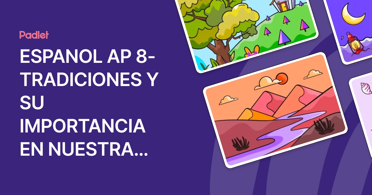 ESPANOL AP 8- TRADICIONES Y SU IMPORTANCIA EN NUESTRA CULTURA