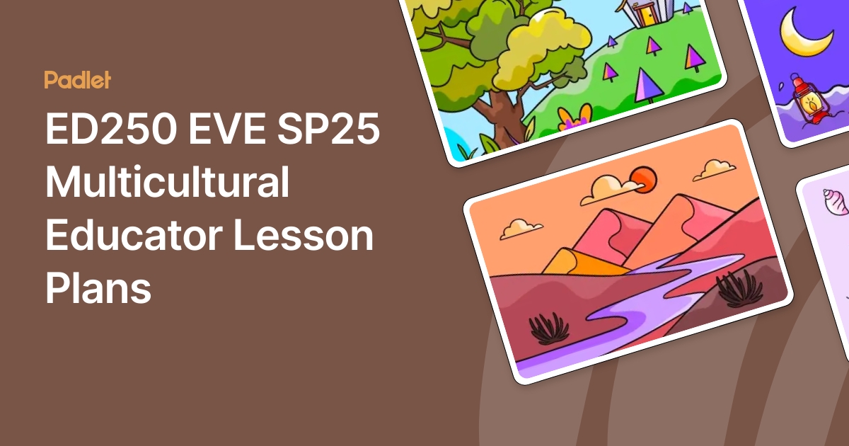 ED250 EVE SP25 Multicultural Educator Lesson Plans