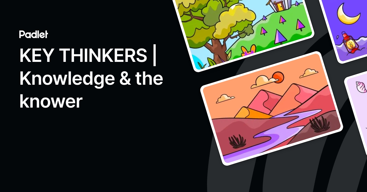 KEY THINKERS | Knowledge & the knower