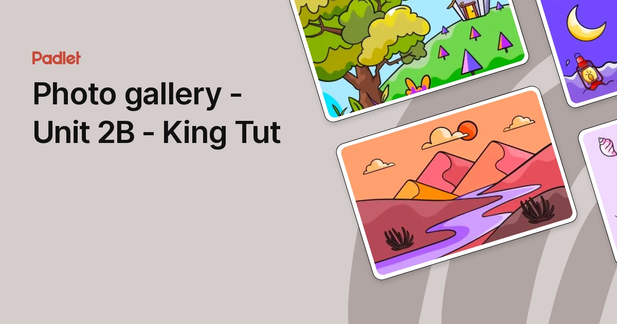 Photo gallery - Unit 2B - King Tut