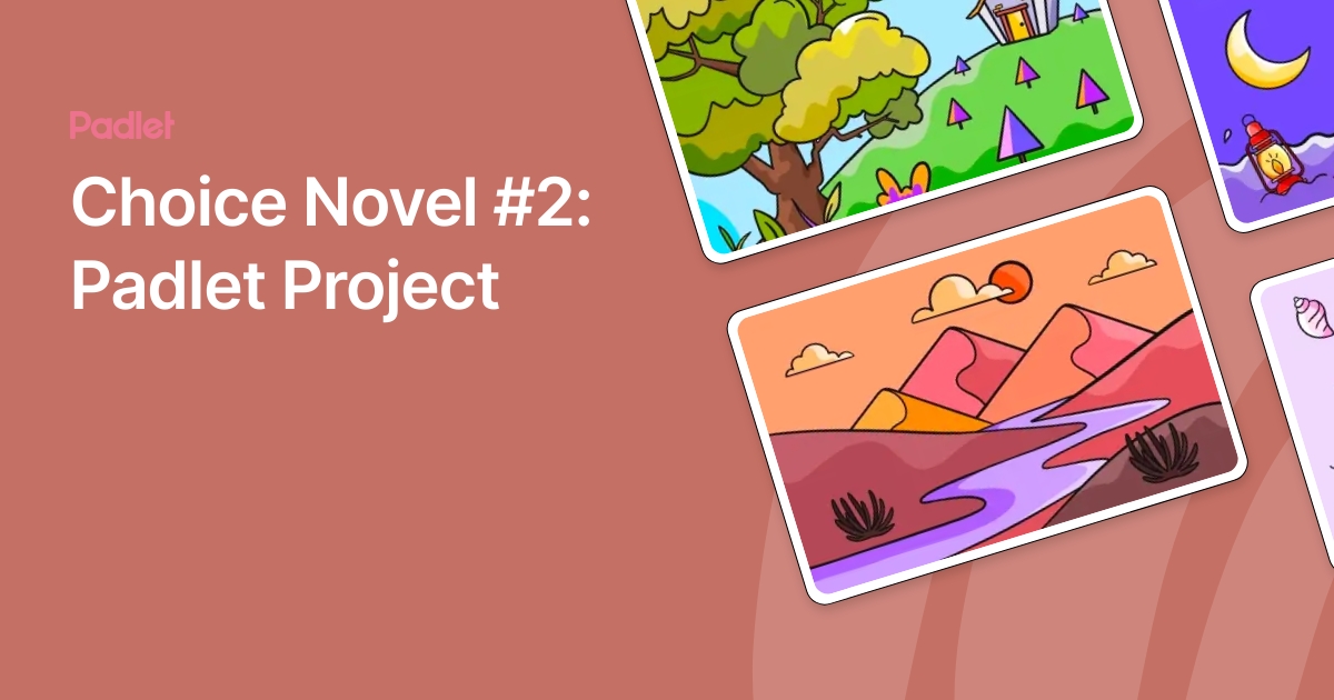 Choice Novel #2: Padlet Project