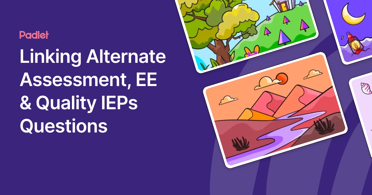 Linking Alternate Assessment, EE & Quality IEPs Questions