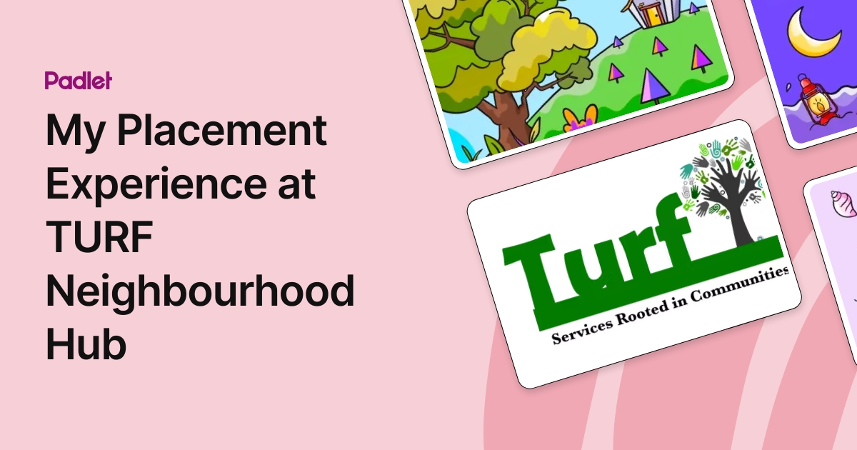 My Placement Experience at TURF Neighbourhood Hub