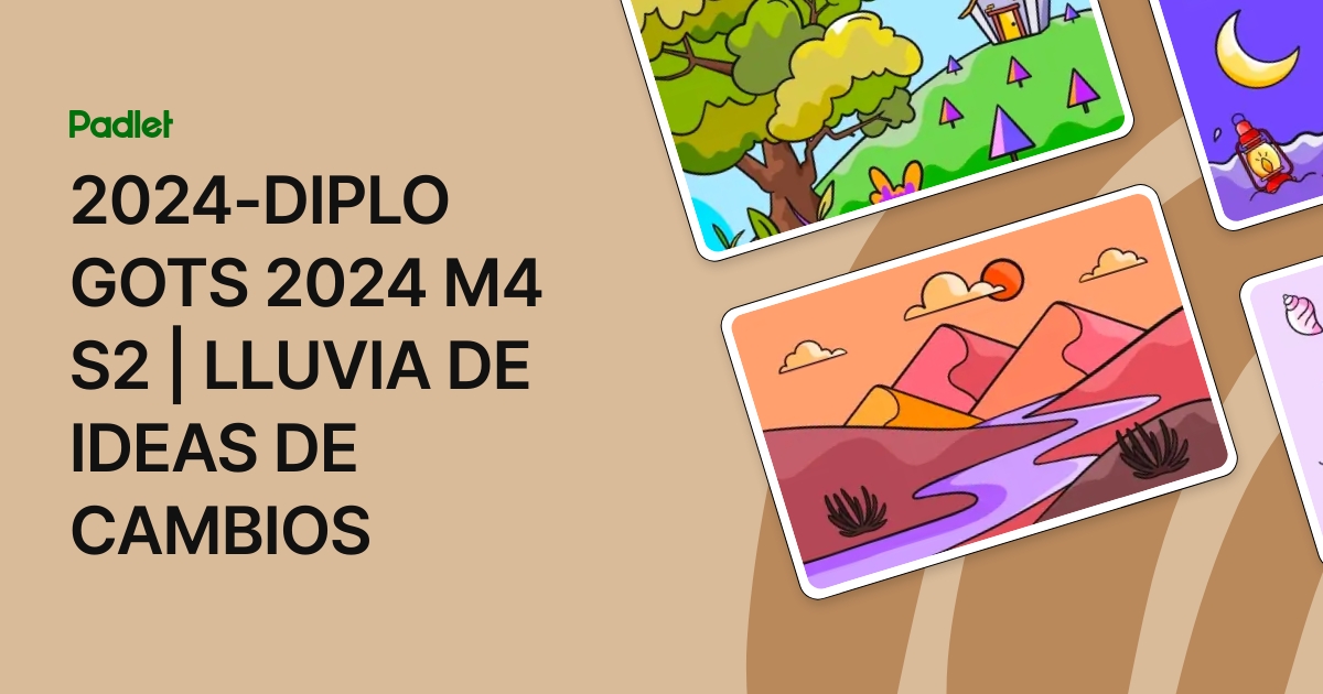 2024-DIPLO GOTS 2024 M4 S2 | LLUVIA DE IDEAS DE CAMBIOS