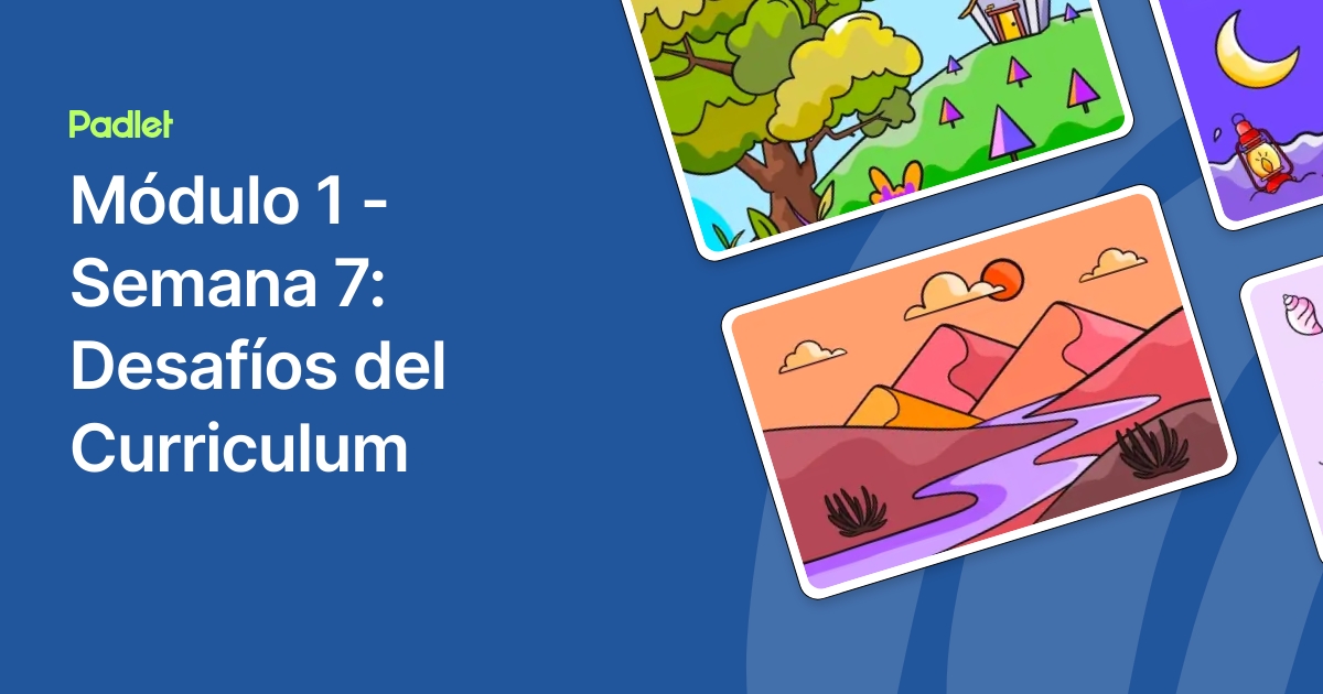 Módulo 1 - Semana 7: Desafíos del Curriculum