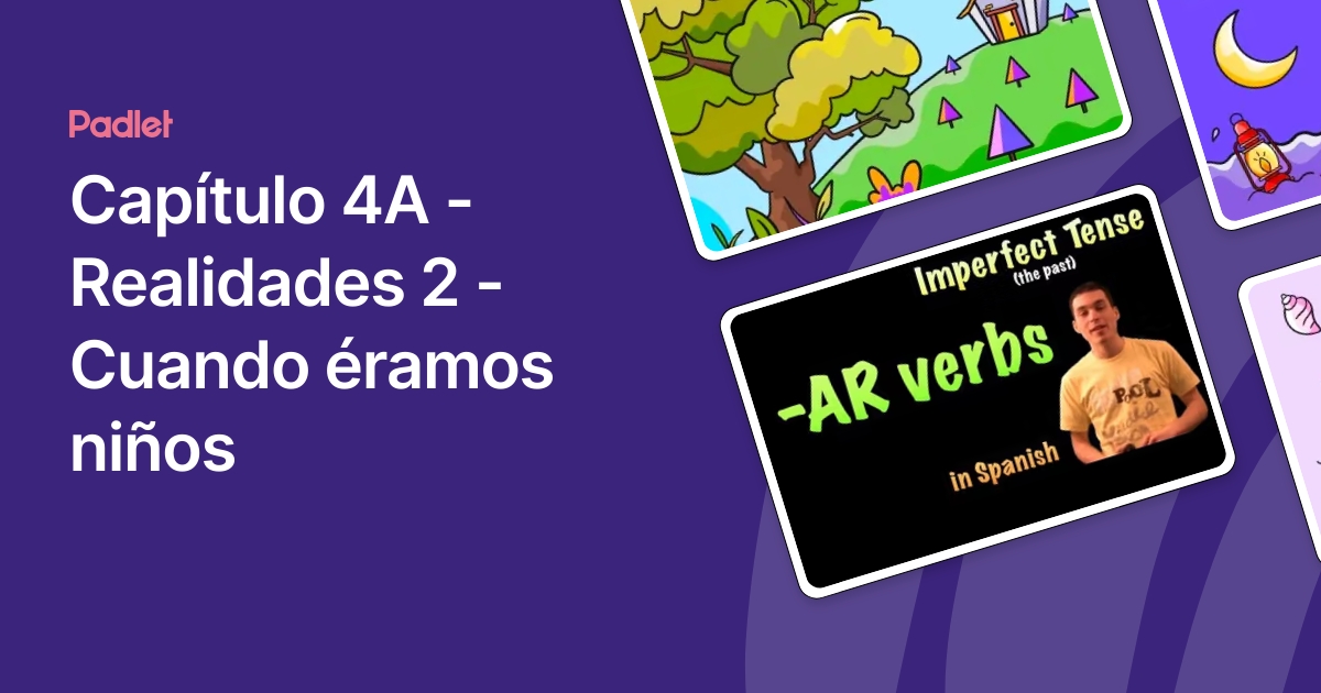 Capítulo 4A - Realidades 2 - Cuando éramos niños