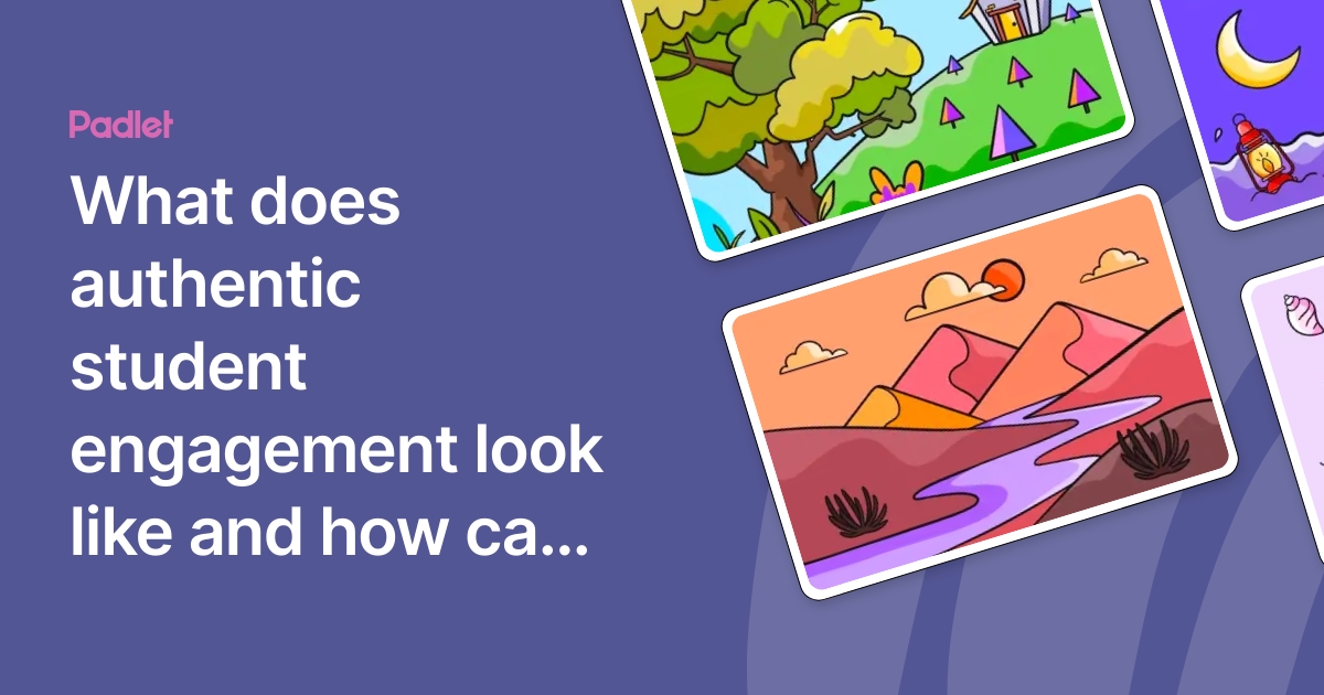 What does authentic student engagement look like and how can we create ...