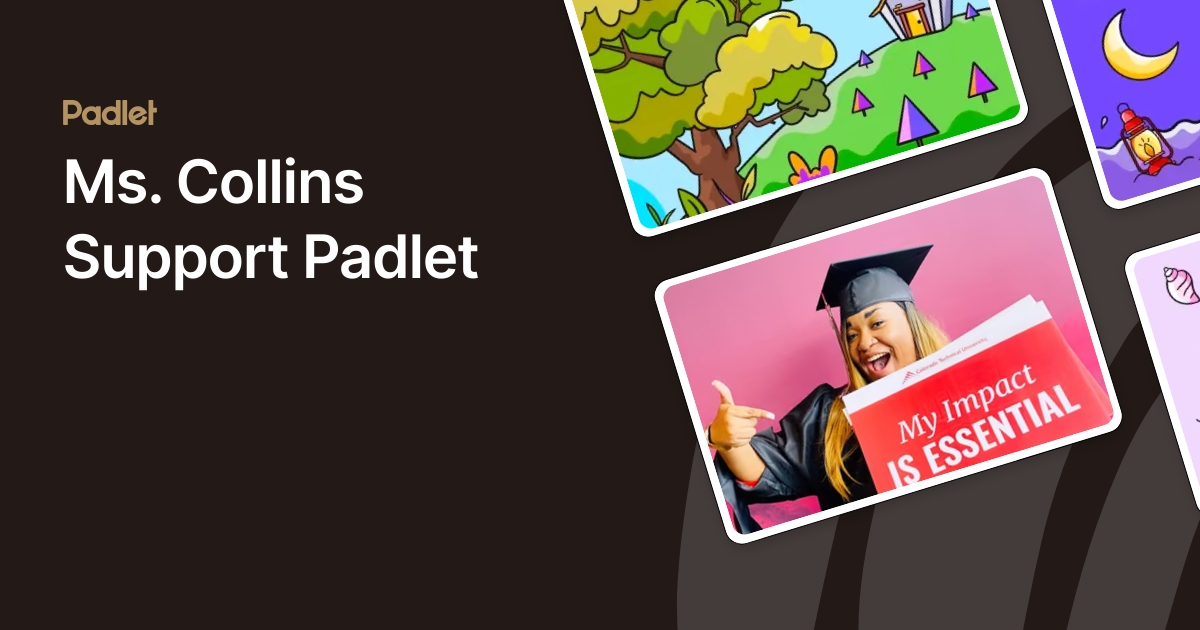 Ms. Collins Support Padlet