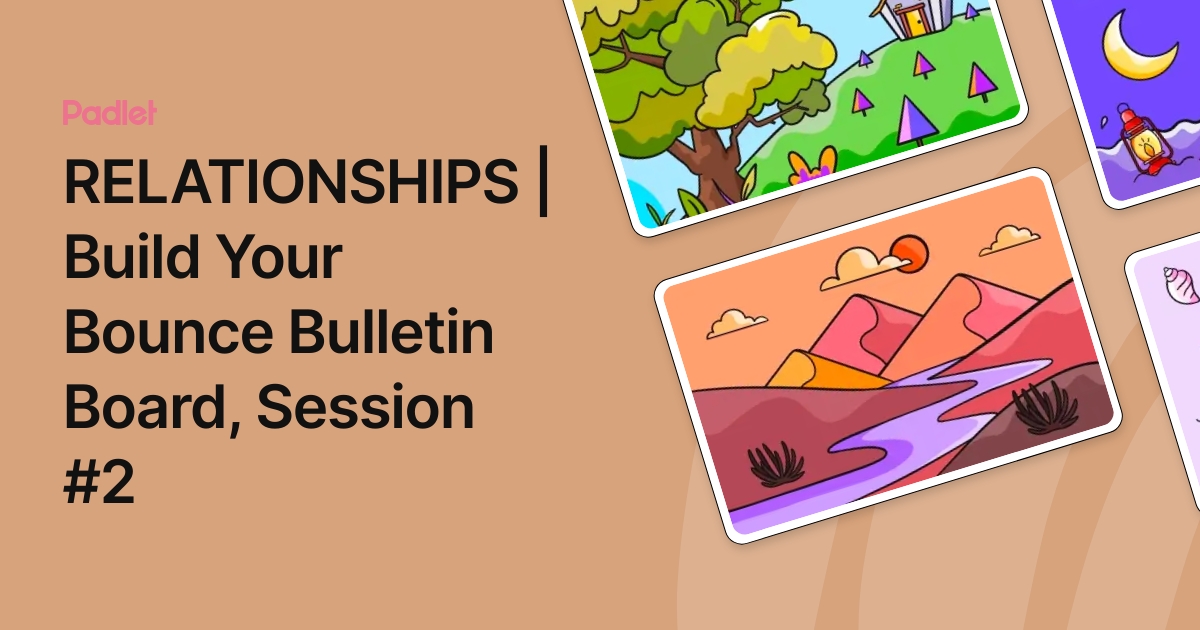 RELATIONSHIPS | Build Your Bounce Bulletin Board, Session #2