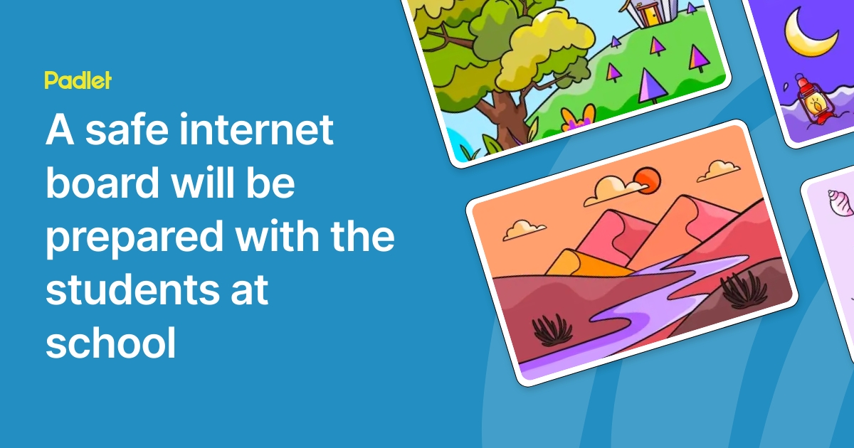 A safe internet board will be prepared with the students at school