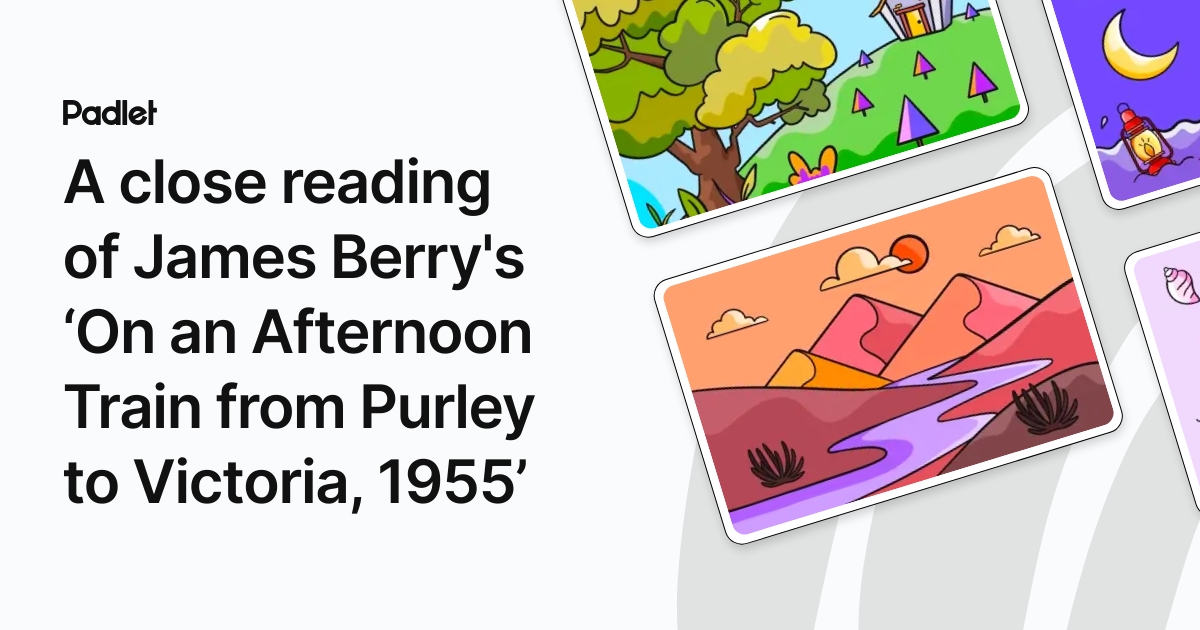 A close reading of James Berry's ‘On an Afternoon Train from Purley to ...