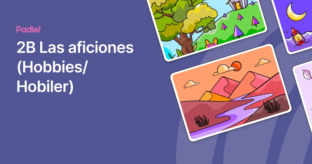 2B Las aficiones (Hobbies/ Hobiler)