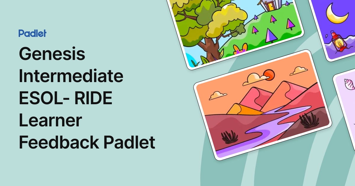 Genesis Intermediate ESOL- RIDE Learner Feedback Padlet