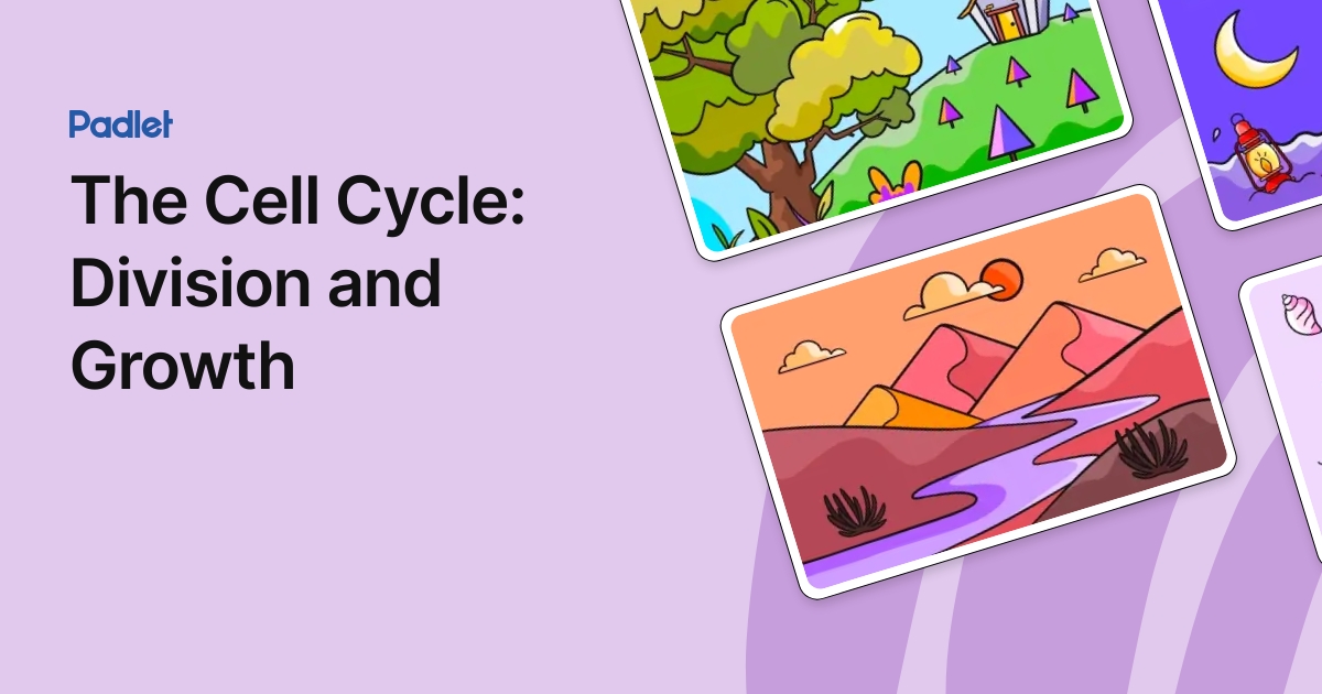The Cell Cycle: Division and Growth