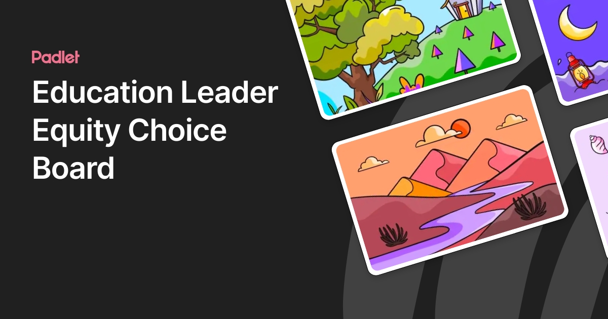 Education Leader Equity Choice Board